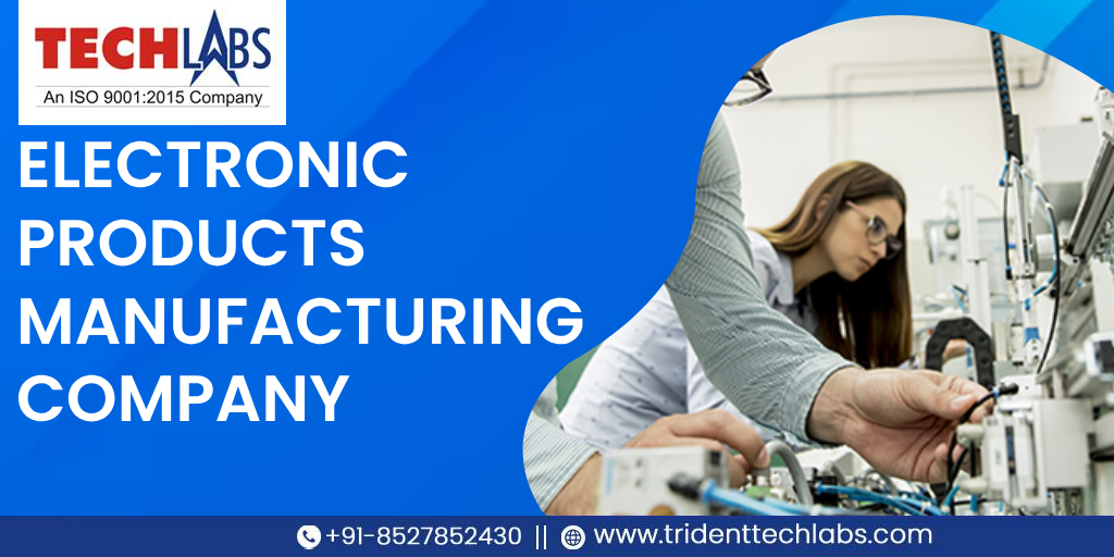 How to Choose Right Electronic Products Manufacturing Company?